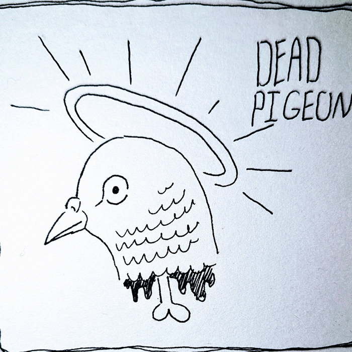 dead pigeon song | Norm