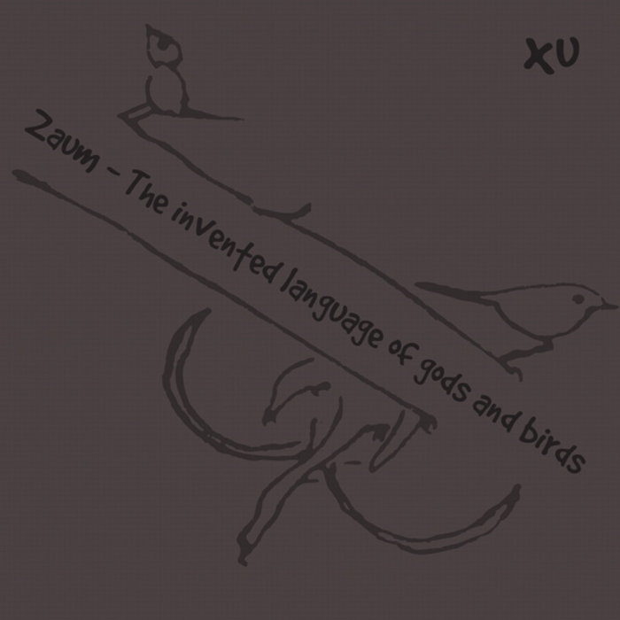 Zaum - The invented language of gods and birds | xu
