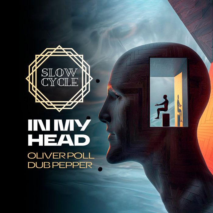In my Head | Oliver Poll, Dub Pepper | Slow Cycle Records