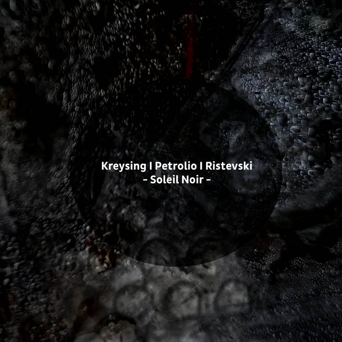 Soleil Noir | Anja Kreysing + Petrolio + Boban Ristevski | Boban Ristevski