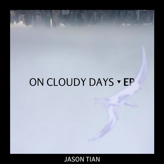 On Cloudy Days [EP] | Jason Tian