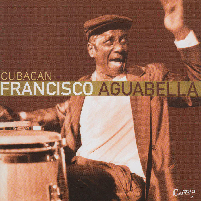 Cubacan | Francisco Aguabella | Cubop