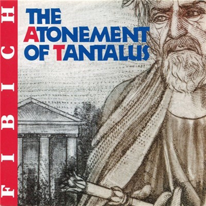 The Atonment of Tantalus Smír Tantalův | Zdeněk Fibich
