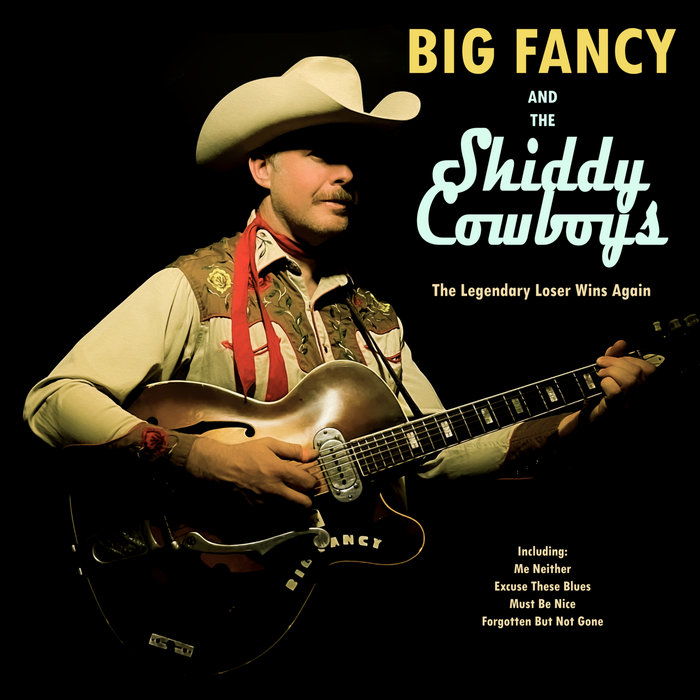 The Legendary Loser Wins Again | Big Fancy & The Shiddy Cowboys | Big Fancy