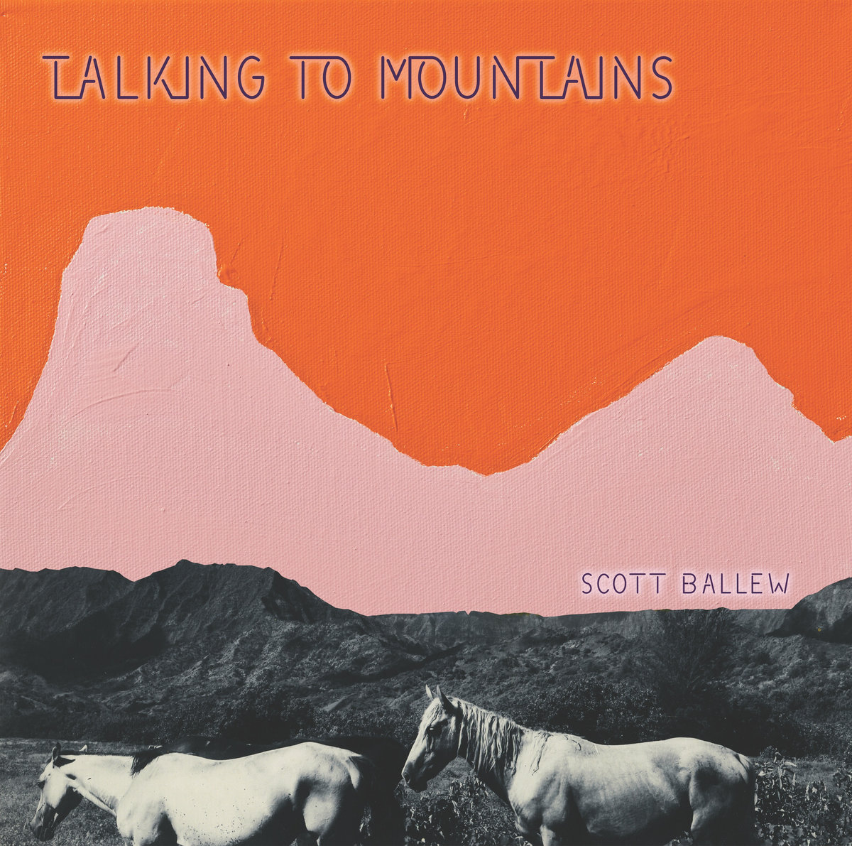 Talking to Mountains | Scott Ballew