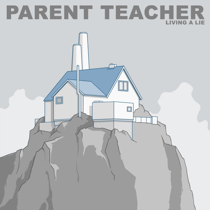 Living a Lie | Parent Teacher