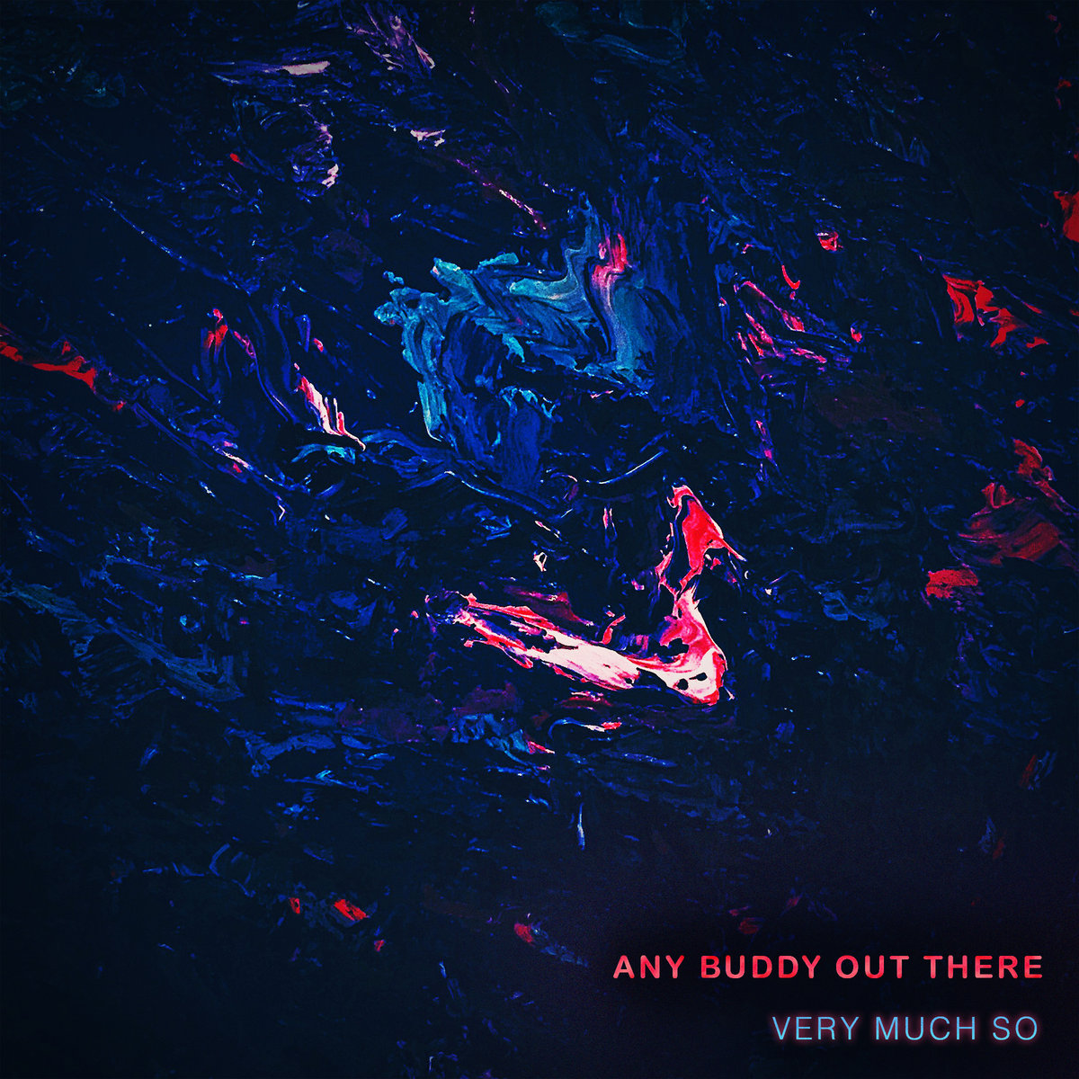 Any Buddy Out There EP | Very Much So