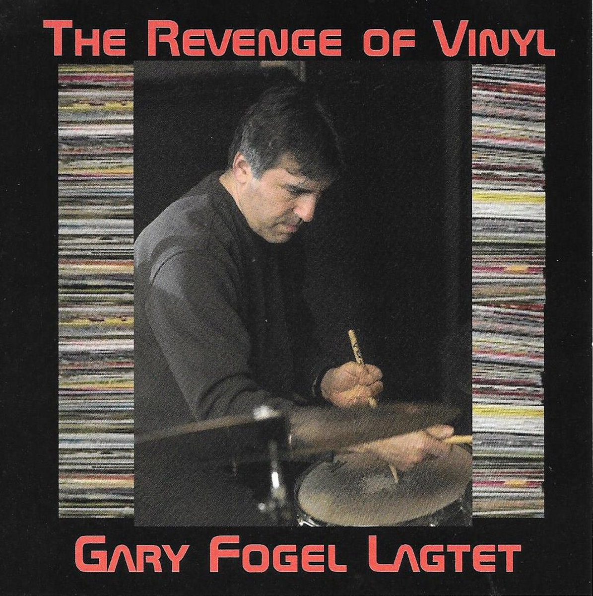 Gary Fogel Lagtet The Revenge of Vinyl | Gary Fogel