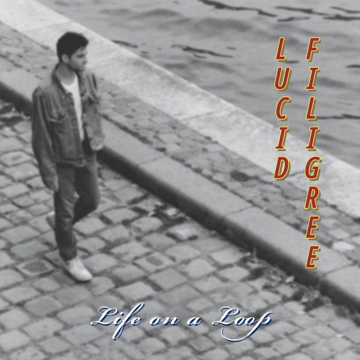 Life on a Loop | Lucid Filigree