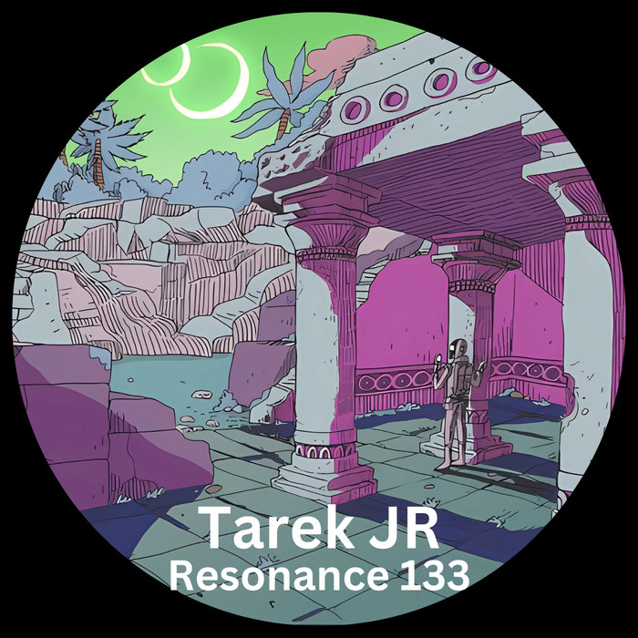 Resonance 133 | Tarek JR | Resonance Music