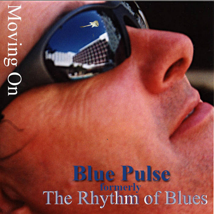 Moving On | The Rhythm of Blues, now Blue Pulse | Blue Pulse