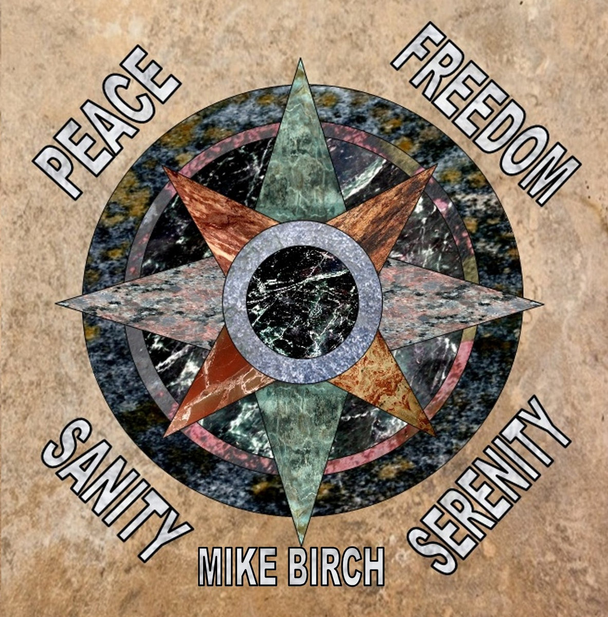 Peace Freedom Sanity Serenity | Mike Birch