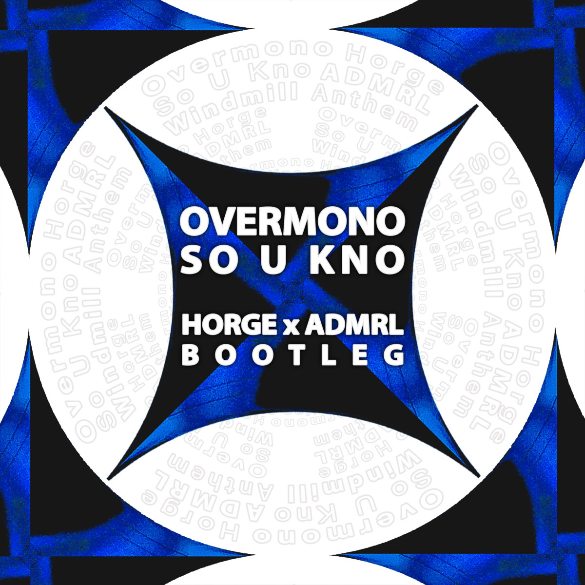 So U Kno (Horge x ADMRL Bootleg) | Overmono | HORGE