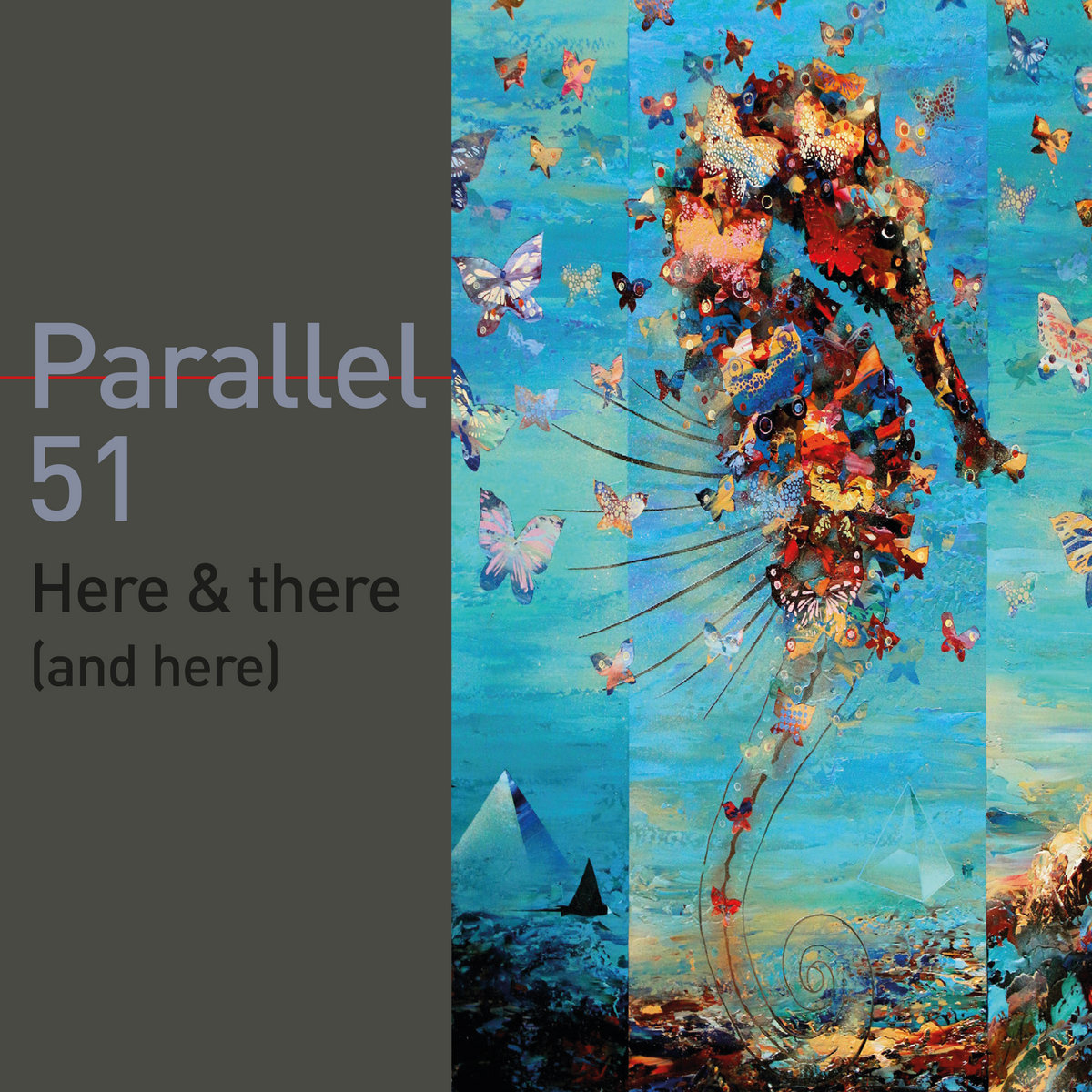 Here & There (and here) | Parallel 51 | Parallel-51