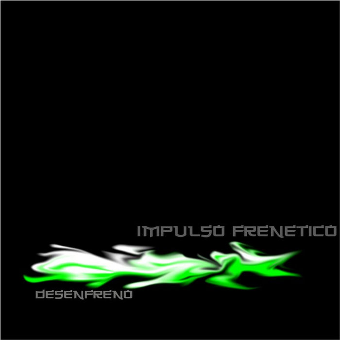 Desenfreno | Impulso frenetico