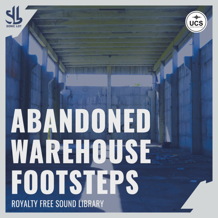 Footsteps | Abandoned Warehouse | Sonic Lot