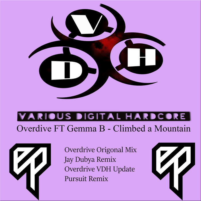 Overdrive Ft Gemma B - Climbed A Mountain EP | Overdrive / Jay Dubya / Pursuit / Gemma B ...