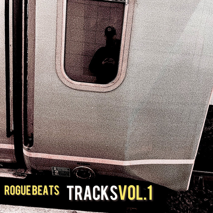 TRACKS VOL.1 | Rogue Beats