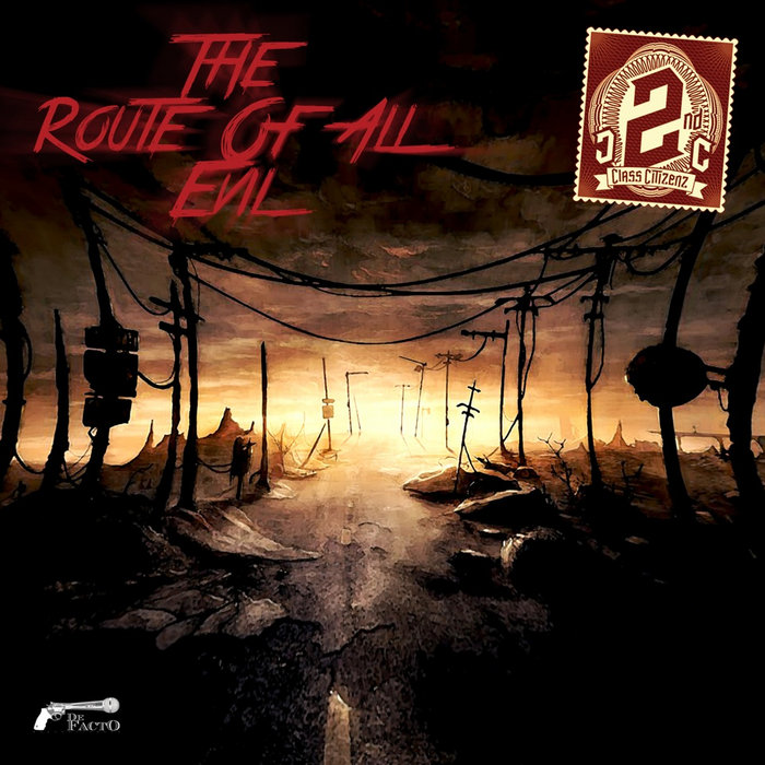 The Route Of All Evil | 2nd Class Citizenz