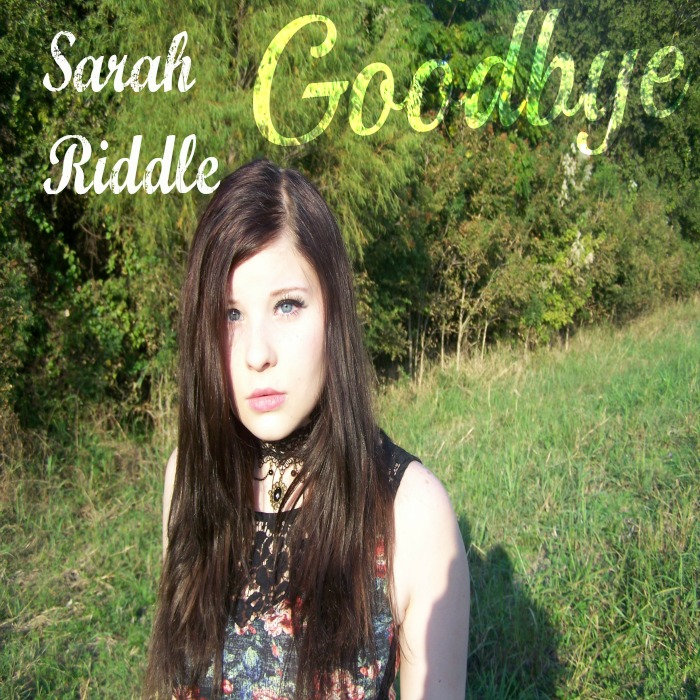 Goodbye (Demo) | Sarah Riddle