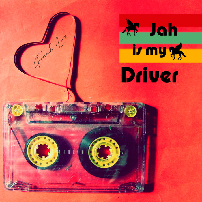 Jah is my driver /Dub versions /Instrumental Riddim | Frank Luz
