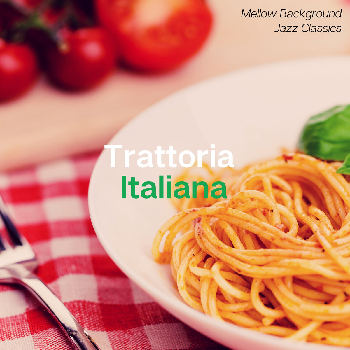 Mellow Background Jazz Classics | Trattoria Italiana