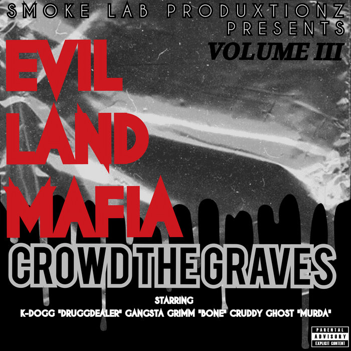 Evil Land Mafia - Vol.3 Crowd The Graves | Smoke Lab Produxtionz