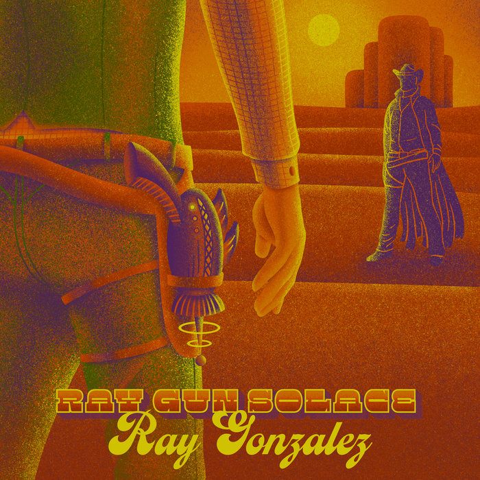 Ray Gonzalez | Ray Gun Solace