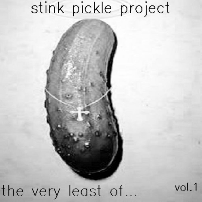 (ENDE172) Stink Pickle Project - The Very Least Of...Vol. 1 | ENDE ...