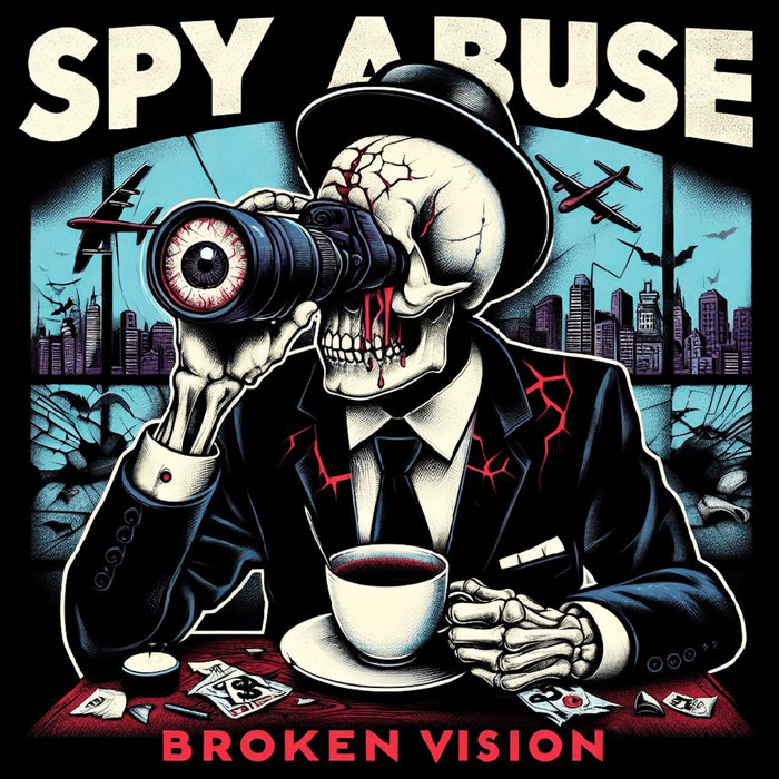 Broken vision - EP | Spy Abuse | A7 Records