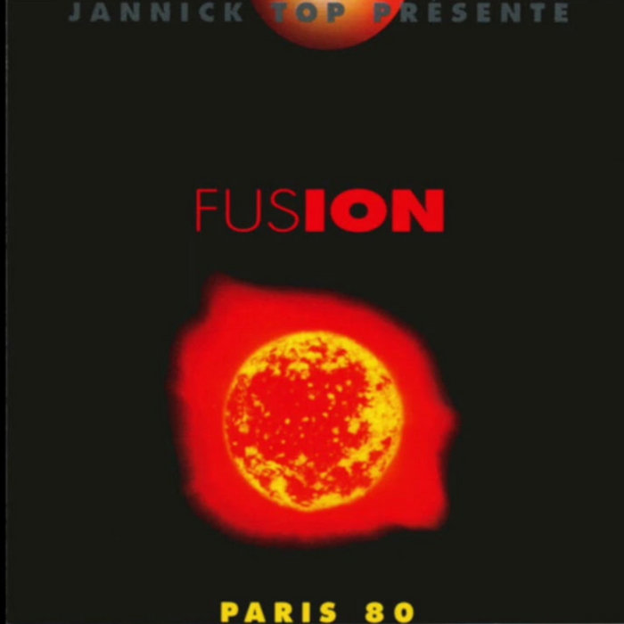 Fusion - Paris 1980 | Jannick Top