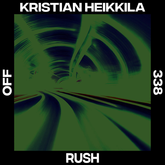 Rush | Kristian Heikkila | OFF Recordings