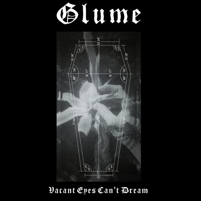 Vacant Eyes Can't Dream | Glume
