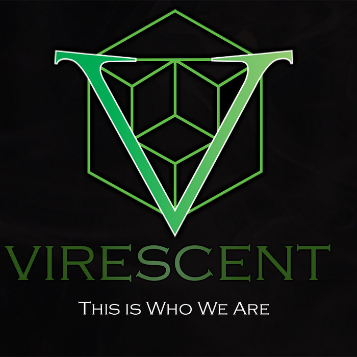 This is Who We Are | Virescent