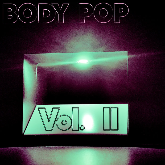 Body Pop (Vol. II) | R∑Sø | R∑Sø // 共振