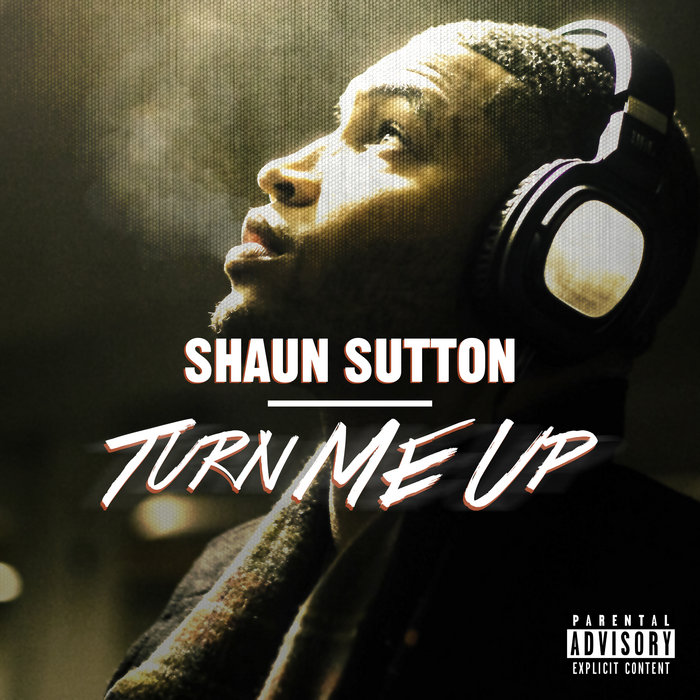 Turn Me Up | Shaun Sutton