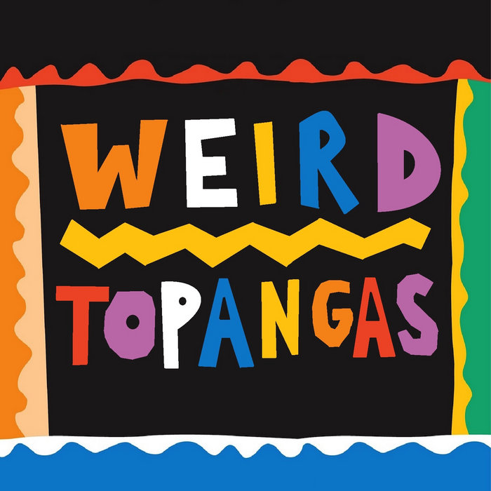 Oopsie Daisies - Weird Topangas | metal postcard records