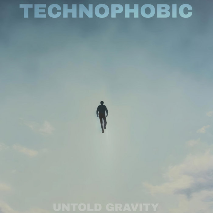 Untold Gravity | Technophobic
