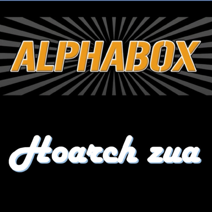 Hoarch zua | Alphabox