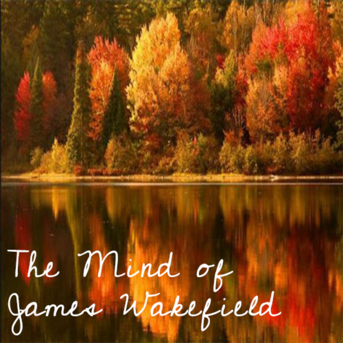 The Mind of James Wakefield [EP] | The Mind of James Wakefield