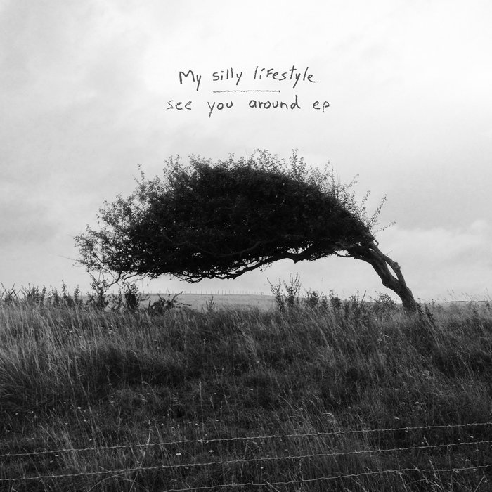 See You Around Ep | My Silly Lifestyle