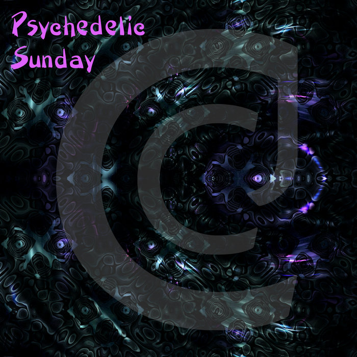 Psychedelic Sunday | CCJ