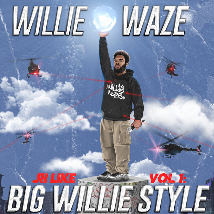 JII LIKE VOL. 1: Big Willie Style | Willie Waze