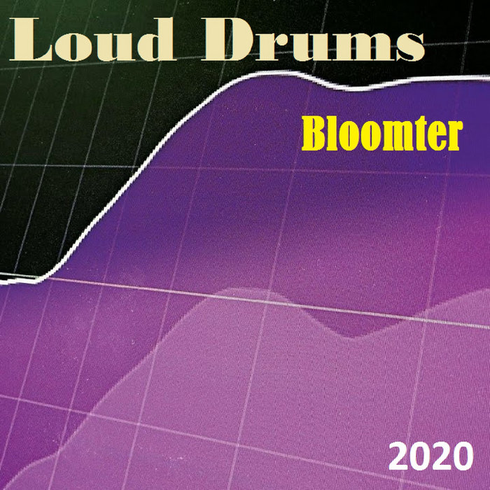 Loud Drums | Bloomter