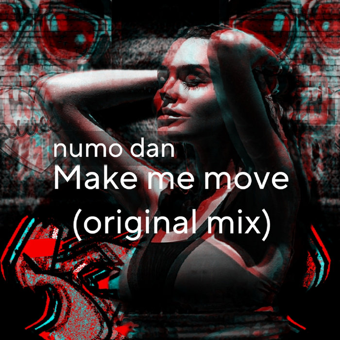 Make me move-(Original LatinHouse mix) | NUMO DAN