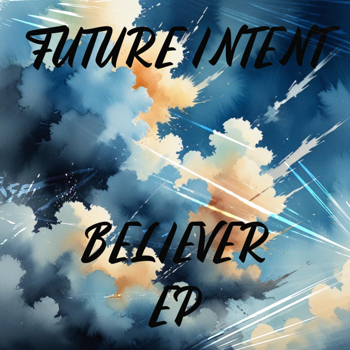 Believer EP | Future Intent