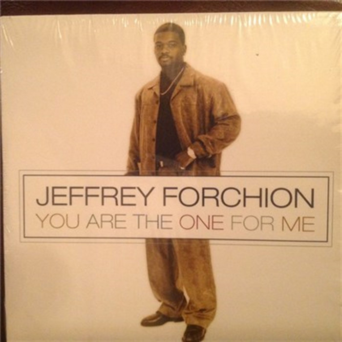 You Are The One For Me | Jeffrey Forchion