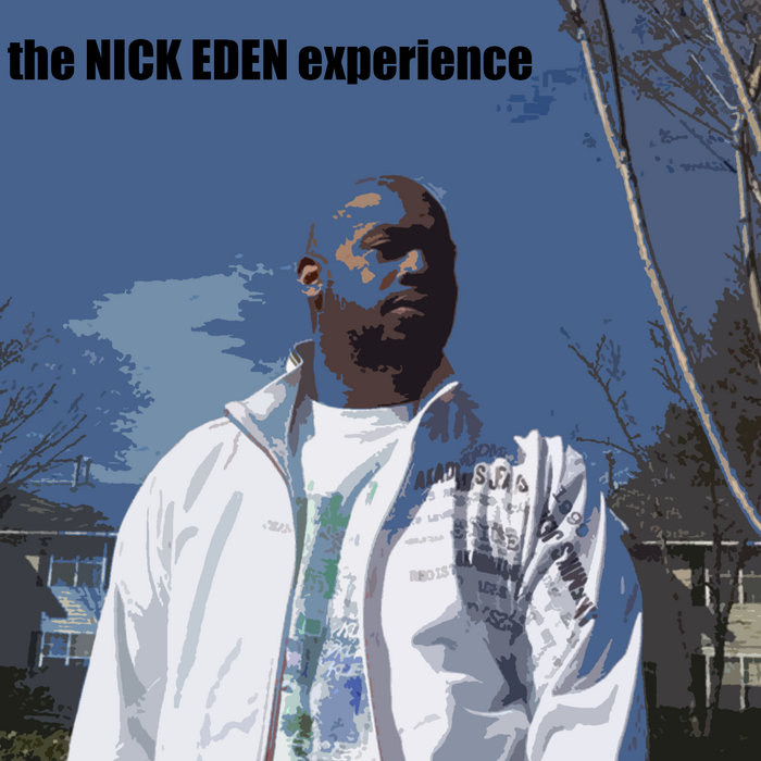 The Nick Eden Experience | Nick Eden