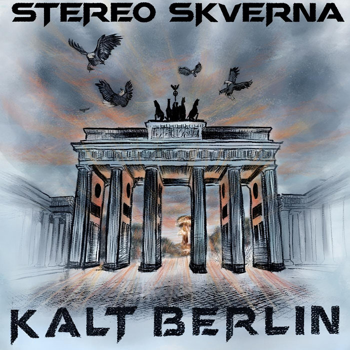 Kalt Berlin [Instrumetal] | STEREO SKVERNA