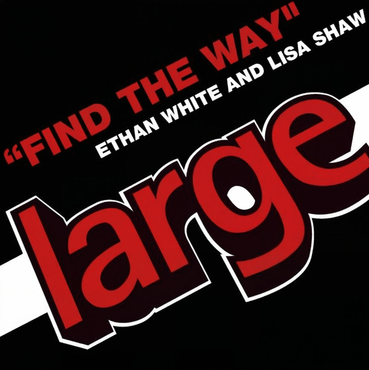 Find The Way | Ethan White & Lisa Shaw | Large Music